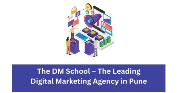 Digital Marketing Agency in Pune - The DM School