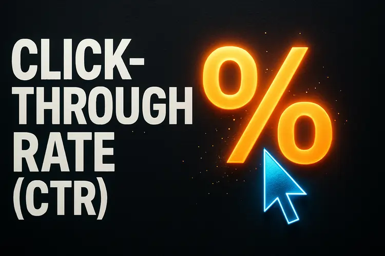 CTR (Click-Through Rate) in Digital Marketing (2025 Guide)